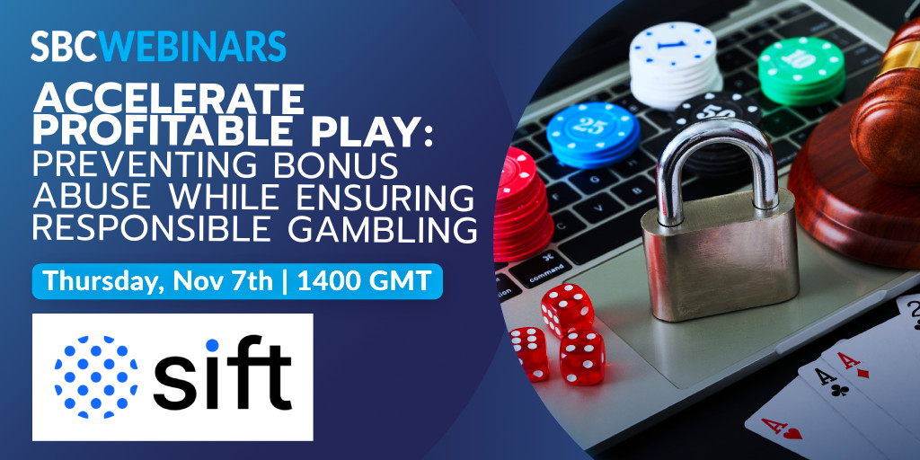 Join SBC and Sift for an Webinar on Combating Bonus Abuse in iGaming